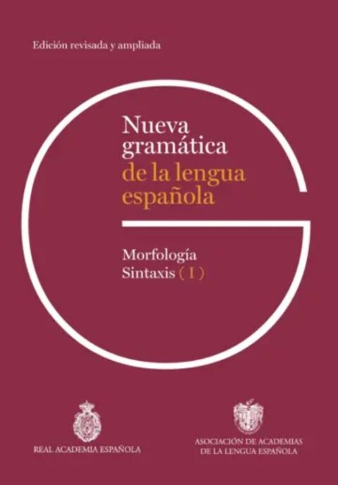 Nueva gramática de la lengua española: edición revisada.
